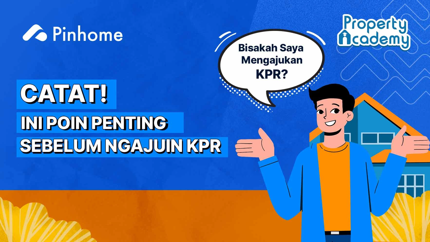 Catat! Ini Poin Penting untuk Syarat Pengajuan KPR - Pinhome