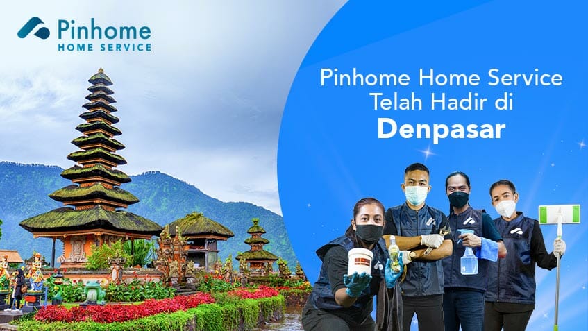 Hadir di Denpasar, Pinhome Home Service Solusi Satu Langkah Mudah ...